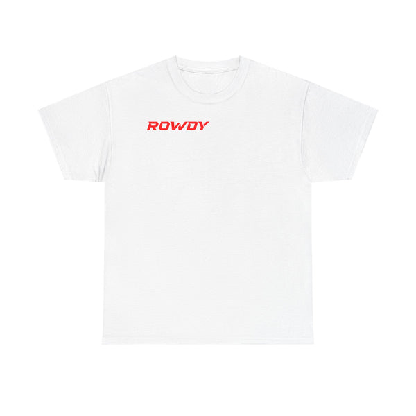Rowdy Racing – T-Shirt – Gildan 5000 – Gear Shift Merch
